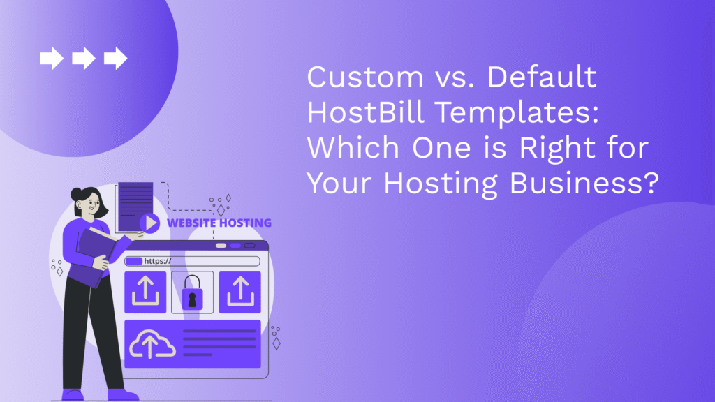 Custom vs. Default HostBill Templates: Which One is Right for Your ...